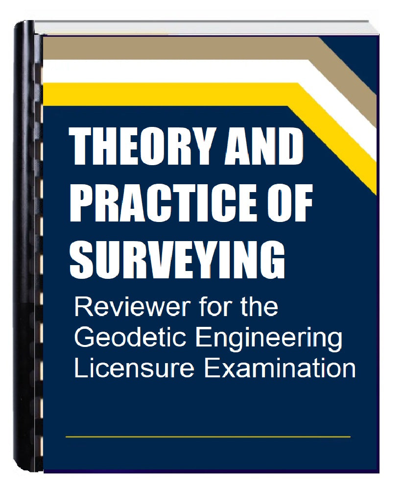 Theory and Practice of Surveying Reviewer for Geodetic Engineering Lic ...